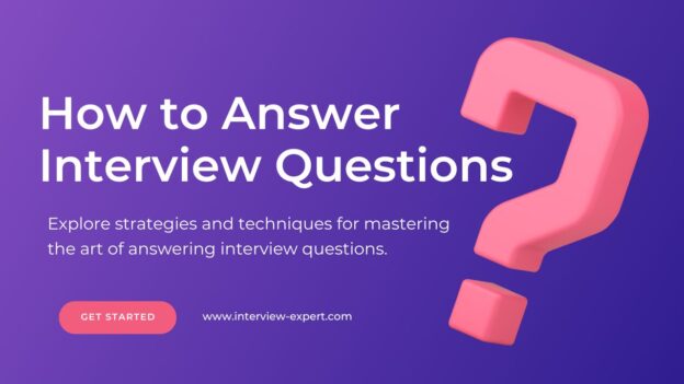 How to Answer Interview Questions?